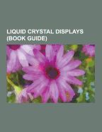 LIQUID CRYSTAL DISPLAYS (BOOK GUIDE): 4-CYANO-4'-PENTYLBIPHENYL, ACTIVE ...