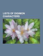 LISTS OF DIGIMON CHARACTERS: LIST OF DIGIMON ADVENTURE CHARACTERS, LIST ...