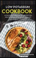 LOW POTASSIUM COOKBOOK: 40+ SIDE DISHES, SOUP AND PIZZA RECIPES FOR A ...