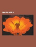 MAGNATES: JOHN D. ROCKEFELLER, ROBERT MAXWELL, DAVID ROCKEFELLER, STEVE ...