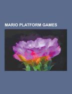MARIO PLATFORM GAMES: SUPER MARIO BROS., SUPER MARIO BROS. 2, SUPER ...