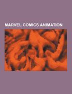 MARVEL COMICS ANIMATION: SPIDER-MAN AND HIS AMAZING FRIENDS, THE ...