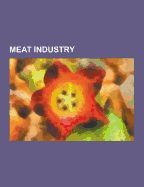 MEAT INDUSTRY: MEAT, SAUSAGE, SLAUGHTERHOUSE, INTENSIVE PIG FARMING ...