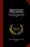 MEMOIR OF JAMES WILLIAM BEEKMAN: PREPARED AT THE REQUEST OF THE SAINT ...