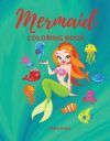 MERMAID COLORING BOOK: AMAZING COLORING BOOK FOR KIDS WITH MERMAID ...