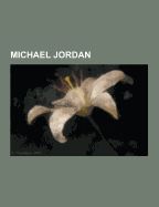 MICHAEL JORDAN: LIKE MIKE, LIST OF CAREER ACHIEVEMENTS BY MICHAEL ...