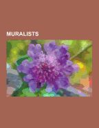 MURALISTS: PINUCCIO SCIOLA, SANTIAGO MARTINEZ DELGADO, RAINER MARIA ...