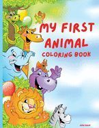 MY FIRST ANIMAL COLORING BOOK: SUPER FUN COLORING BOOK WITH ANIMALS -60 ...