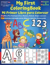 MY FIRST ENGLISH-SPANISH COLORING BOOK FOR TODDLERS - MI PRIMER LIBRO ...