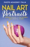 NAIL ART PORTRAITS: INSPIRING DESIGNS TO HAVE DIFFERENT NAILS FROM ALL ...