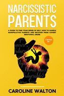 NARCISSISTIC PARENTS: 2 BOOKS IN 1 - A GUIDE TO FIND YOUR SENSE OF SELF ...