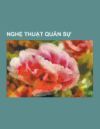 NGH THU T QUAN S: CHI N L C QUAN S, CHI N THU T QUAN S, TINH BAO, TINH BAO KINH T, M T MA H C ...