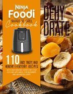 NINJA FOODI SMART XL GRILL COOKBOOK - DEHYDRATE: 110+ EASY, TASTY, AND ...