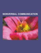 NONVERBAL COMMUNICATION: WRITING, CHRONEMICS, POSTURE, HAPTIC ...
