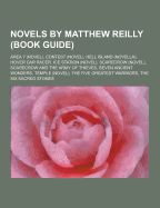 NOVELS BY MATTHEW REILLY (BOOK GUIDE): AREA 7 (NOVEL), CONTEST (NOVEL ...