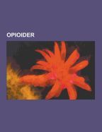 OPIOIDER: KODEIN, METADON, TRAMADOL, MORFIN, HEROIN, DEXTROPROPOXIFEN ...