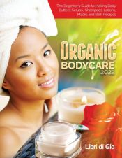 ORGANIC BODYCARE 2022: THE BEGINNER'S GUIDE TO MAKING BODY BUTTERS ...