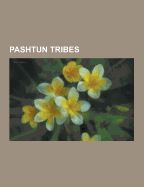 PASHTUN TRIBES: BURKI, BABAR, PATHANS OF GUJARAT, PATHANS OF PUNJAB ...