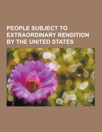 PEOPLE SUBJECT TO EXTRAORDINARY RENDITION BY THE UNITED STATES: RAMZI ...