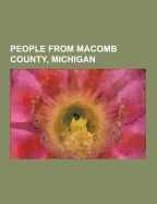 PEOPLE FROM MACOMB COUNTY, MICHIGAN: KID ROCK, BRUISER BRODY, GEORGE ...