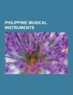 PHILIPPINE MUSICAL INSTRUMENTS: AGUNG, AGUNG A TAMLANG, BABENDIL ...