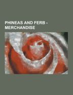 PHINEAS AND FERB - MERCHANDISE: BOOKS, CDS, COMICS, DVDS, SOUNDTRACKS ...