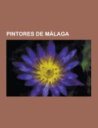 PINTORES DE MALAGA: PABLO PICASSO, JOSE MORENO VILLA, JAIME SABARTES ...