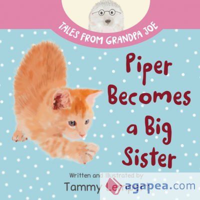 PIPER BECOMES A BIG SISTER: A STORY BOOK TO HELP LITTLE KIDS COPE WITH ...