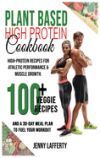 PLANT BASED HIGH PROTEIN COOKBOOK: HIGH-PROTEIN RECIPES FOR ATHLETIC ...