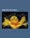 POETAS DE CHILE: PABLO NERUDA, ROBERTO BOLANO, ARTURO FONTAINE TALAVERA ...