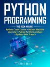 PYTHON PROGRAMMING: 4 BOOKS IN 1: PYTHON CRASH COURSE + PYTHON MACHINE ...