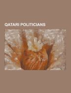 QATARI POLITICIANS: EMIRS OF QATAR, PRIME MINISTERS OF QATAR, HAMAD BIN ...