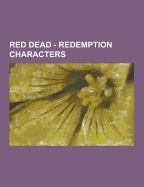 RED DEAD - REDEMPTION CHARACTERS: ABIGAIL MARSTON, AGUSTIN ALLENDE ...