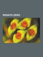 RENATO ZERO: ALBUM DI RENATO ZERO, BRANI MUSICALI DI RENATO ZERO, EP DI ...