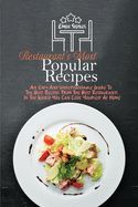 RESTAURANT'S MOST POPULAR RECIPES: AN EASY AND UNDERSTANDABLE GUIDE TO ...
