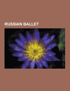 RUSSIAN BALLET: PYOTR ILYICH TCHAIKOVSKY, IGOR STRAVINSKY, SERGEI ...