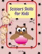 SCISSOR SKILLS FOR KIDS: AMAZING SCISSOR SKILLS FOR KID - 60 PAGES OF ...