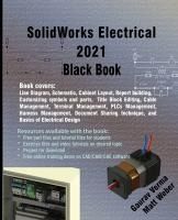 SOLIDWORKS ELECTRICAL 2021 BLACK BOOK - GAURAV VERMA - 9781774590157