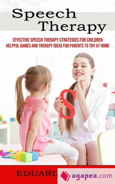SPEECH THERAPY: EFFECTIVE SPEECH THERAPY STRATEGIES FOR CHILDREN ...
