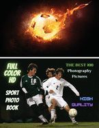 SPORT PHOTO BOOK - FOOTBALL PLAYER IMAGES - THE BEST 100 PHOTOGRAPHY ...