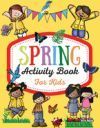 SPRING ACTIVITY BOOK FOR KIDS: OVER 80 FUN ACTIVITY WORKSHEETS FOR KIDS ...