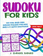 SUDOKU FOR KIDS: 1200 FUN AND EASY SUDOKU PUZZLES FOR KIDS AGES 8-12 ...