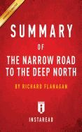 SUMMARY OF THE NARROW ROAD TO THE DEEP NORTH: BY RICHARD FLANAGAN ...
