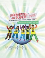 SUPERHEROES DEL PLANETA / SUPERHEROES OF THE PLANET: UN LIBRO DE ACCION ...