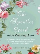 THE APOSTLES' CREED ADULT COLORING BOOK: THE COMPLETE TEXT OF THE ...