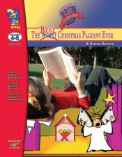 THE BEST CHRISTMAS PAGEANT EVER, BY BARBARA ROBINSON LIT LINK GRADES 4 ...