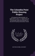 THE COLUMBIA POINT PUBLIC HOUSING PROJECT: A PROPOSAL FOR ...
