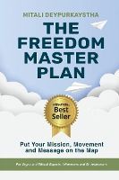 THE FREEDOM MASTER PLAN: PUT YOUR MISSION, MOVEMENT AND MESSAGE ON THE ...