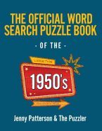 THE OFFICIAL WORD SEARCH PUZZLE BOOK OF THE 1950'S: JOURNEY BACK IN ...