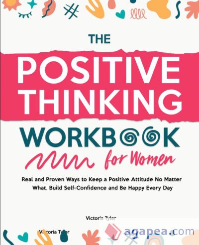 THE POSITIVE THINKING WORKBOOK FOR WOMEN: REAL AND PROVEN WAYS TO KEEP ...